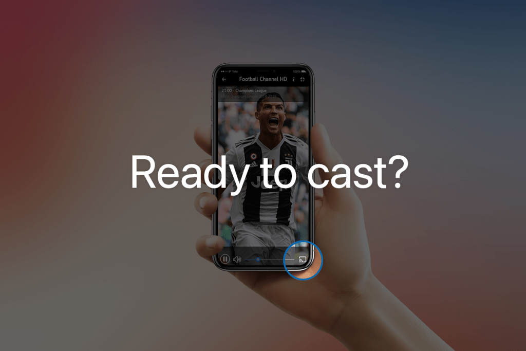 Ready to Cast - IP Television